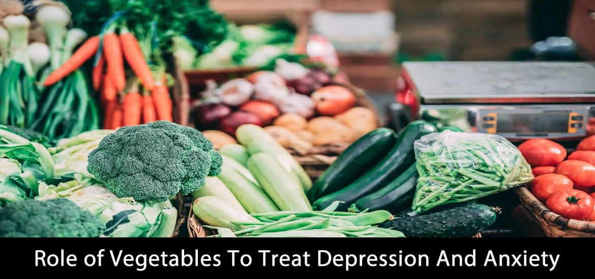 The Role of Vegetables in Treatment of Depression and Anxiety