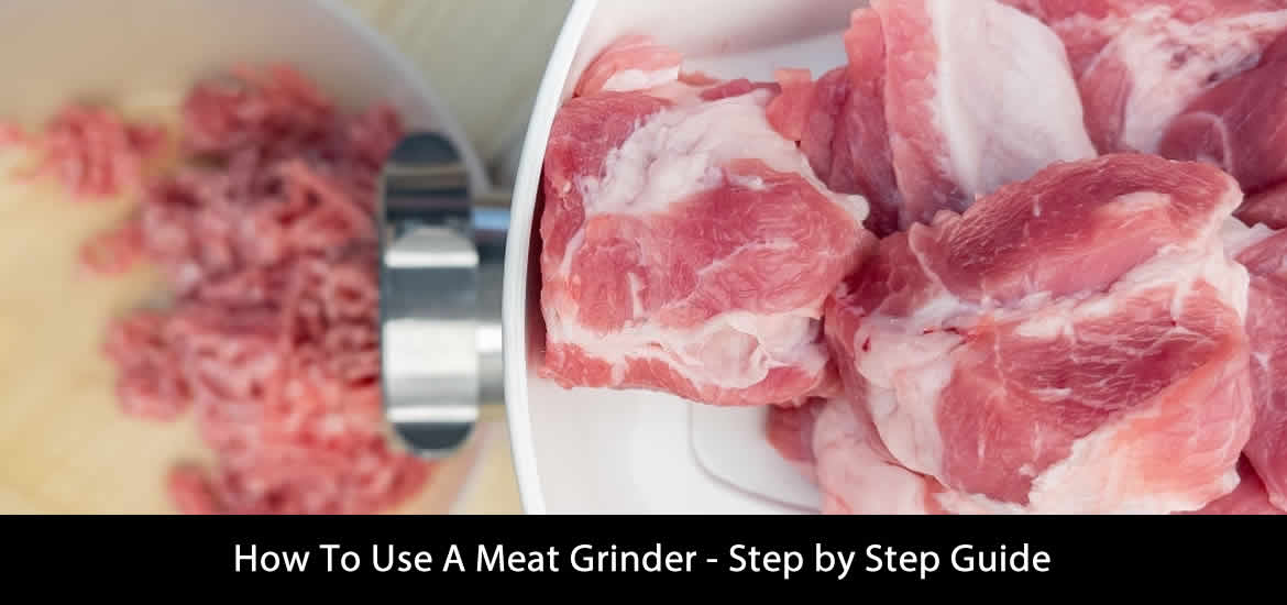 How To Use A Meat Grinder - Step by Step Guide - Ready for Ten